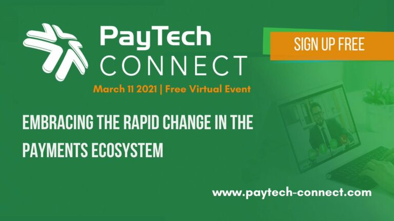 PayTech CONNECT: Embracing the rapid change in the payments ecosystem ...