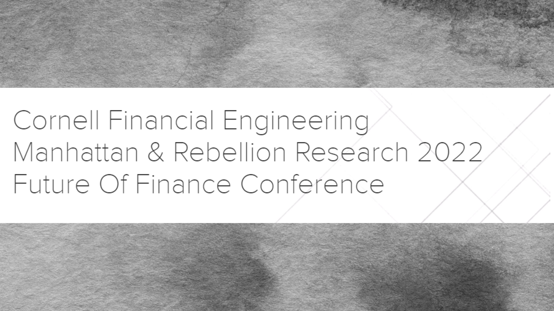 Cornell Financial Engineering Manhattan's Future of Finance Conference ...